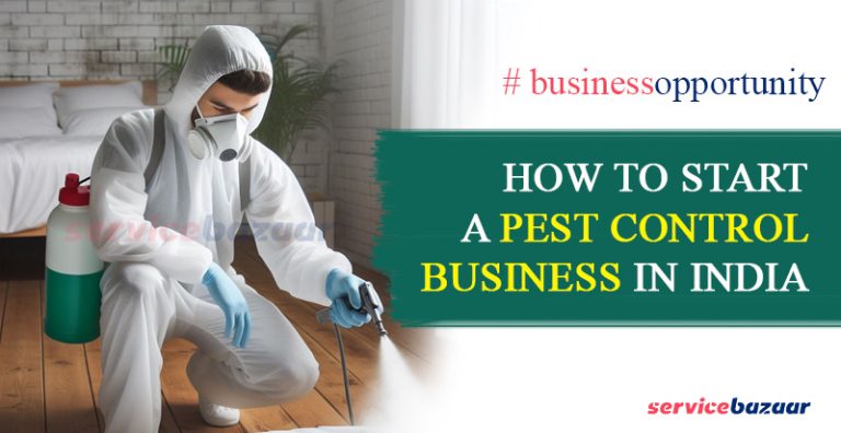 How to Start Pest Control Business in India: A Start-Up Guide